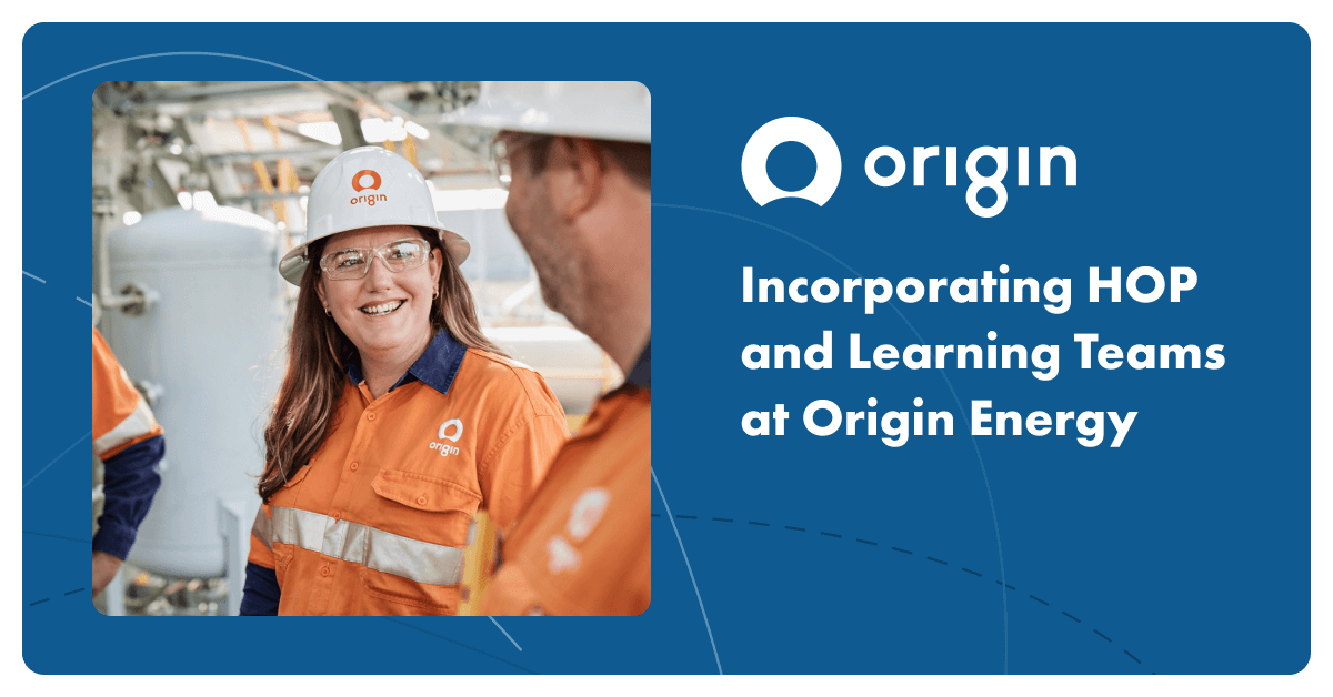 Incorporating HOP and Learning Teams | Origin Energy | Case Study